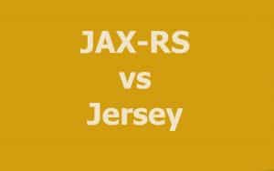 JAX-RS vs Jersey: What’s the Difference - Developers, Designers & Freelancers - FreelancingGig