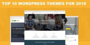 Top 10 WordPress Themes for 2018 - Developers, Designers & Freelancers ...
