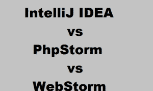 IntelliJ IDEA vs PhpStorm vs WebStorm IDE Differences - Developers, Designers & Freelancers ...